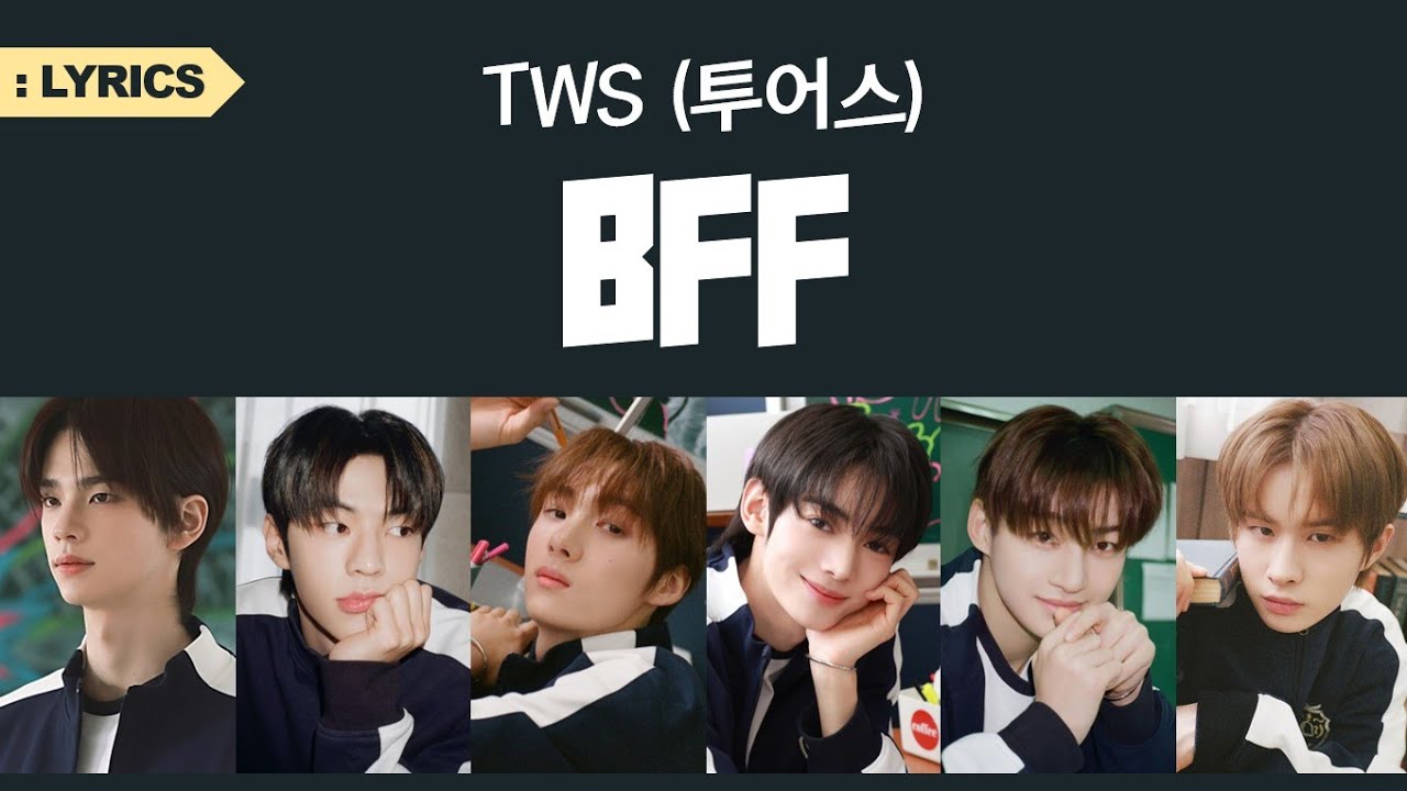 TWS (투어스) - BFF Lyrics | 'Sparkling Blue' Album [Track 4 of 5] - YouTube
