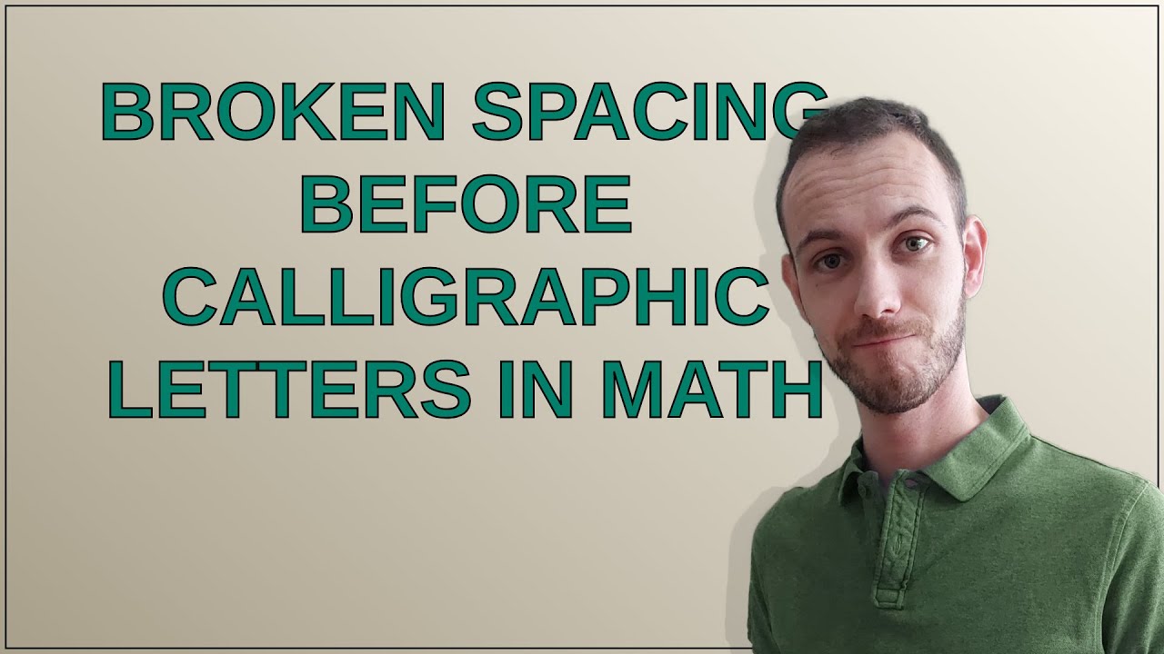 Tex: Broken spacing before calligraphic letters in math - YouTube