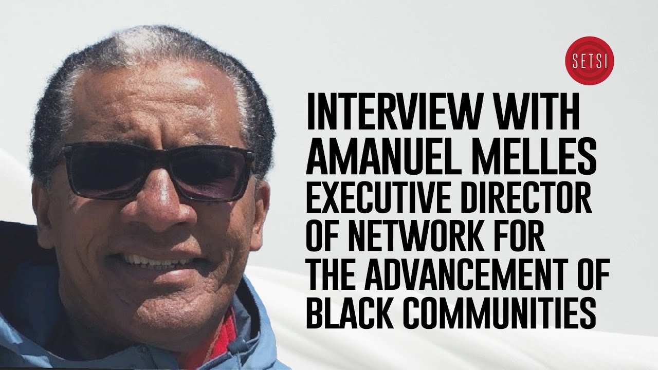 SETSI - INTERVIEW WITH AMANUEL MELLES EXECUTIVE DIRECTOR OF THE NETWORK ...