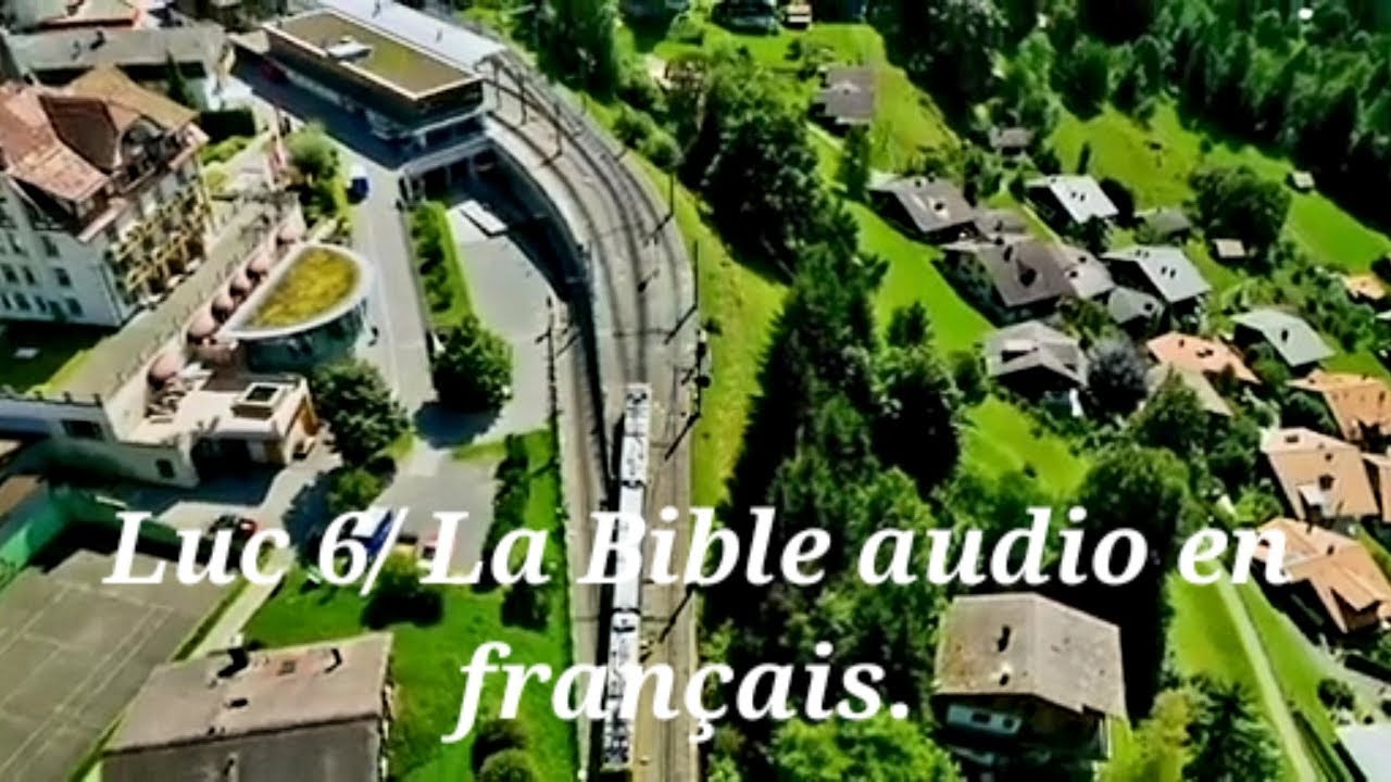 Luc 6/ La Bible audio en français. - YouTube
