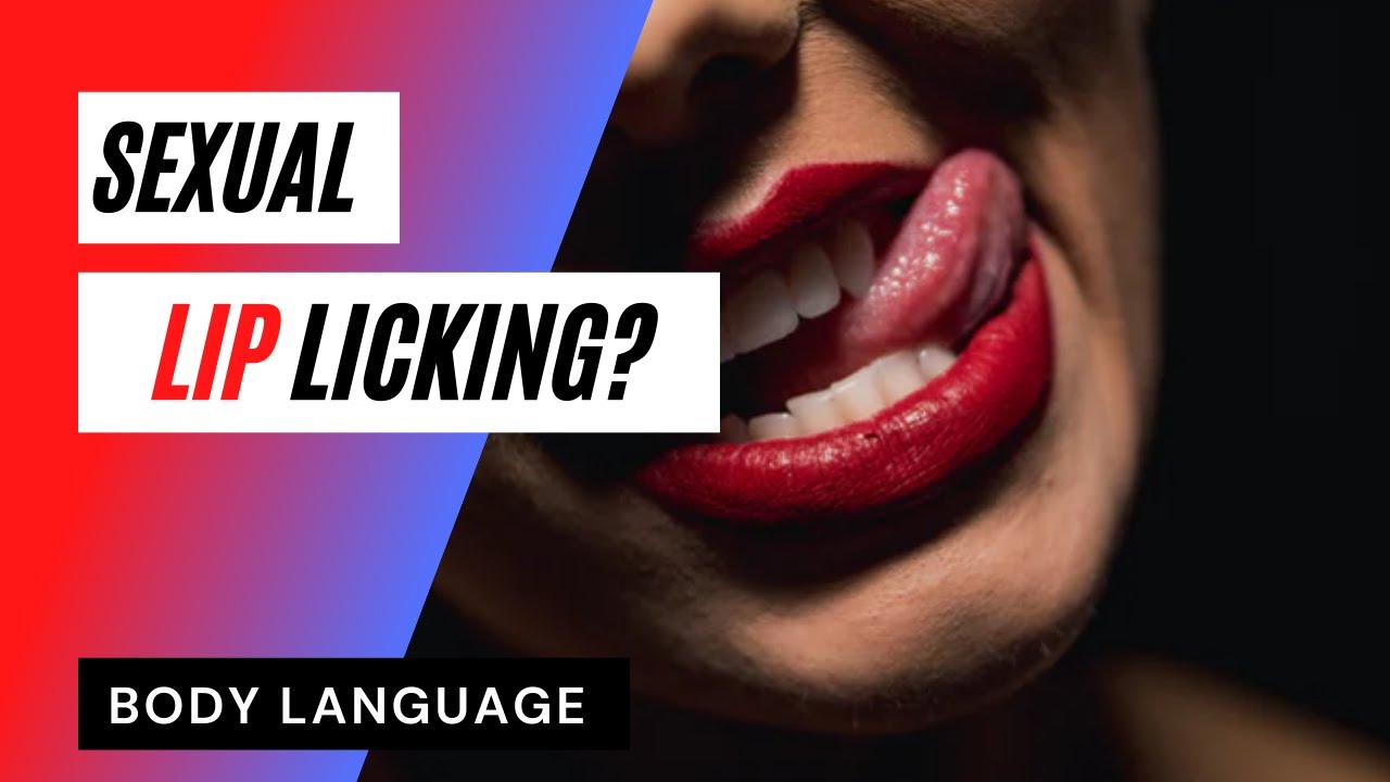 Body Language Licking Lips When Talking | Lipstutorial.org