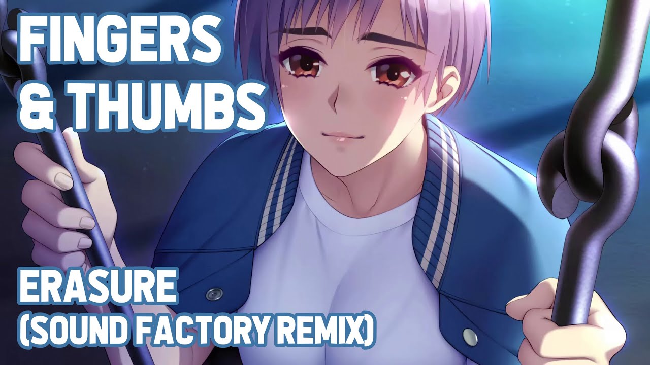 Nightcore - Fingers & Thumbs (Erasure - Sound Factory Remix) (Lyrics ...