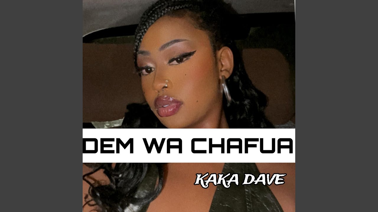 Dem Wa Chafua - YouTube