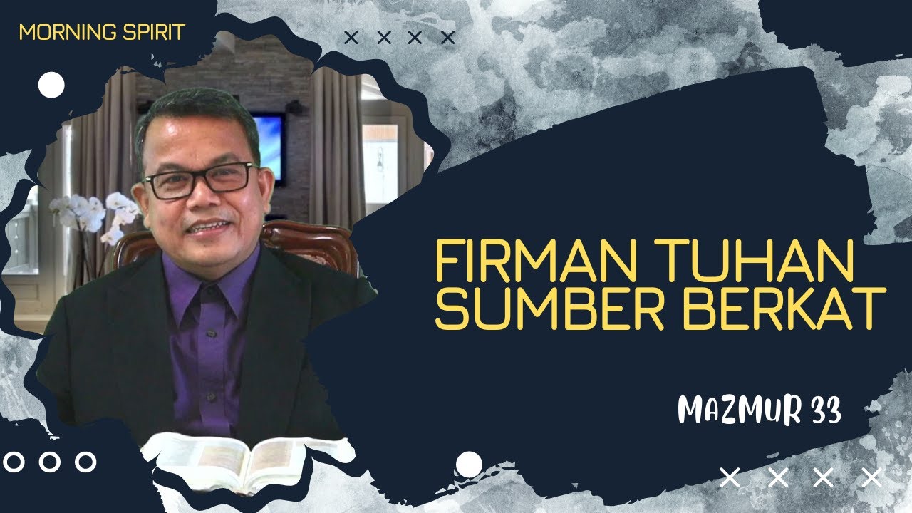 Firman Tuhan Sumber Berkat | Mazmur 33 | Morning Spirit - 10 Februari ...