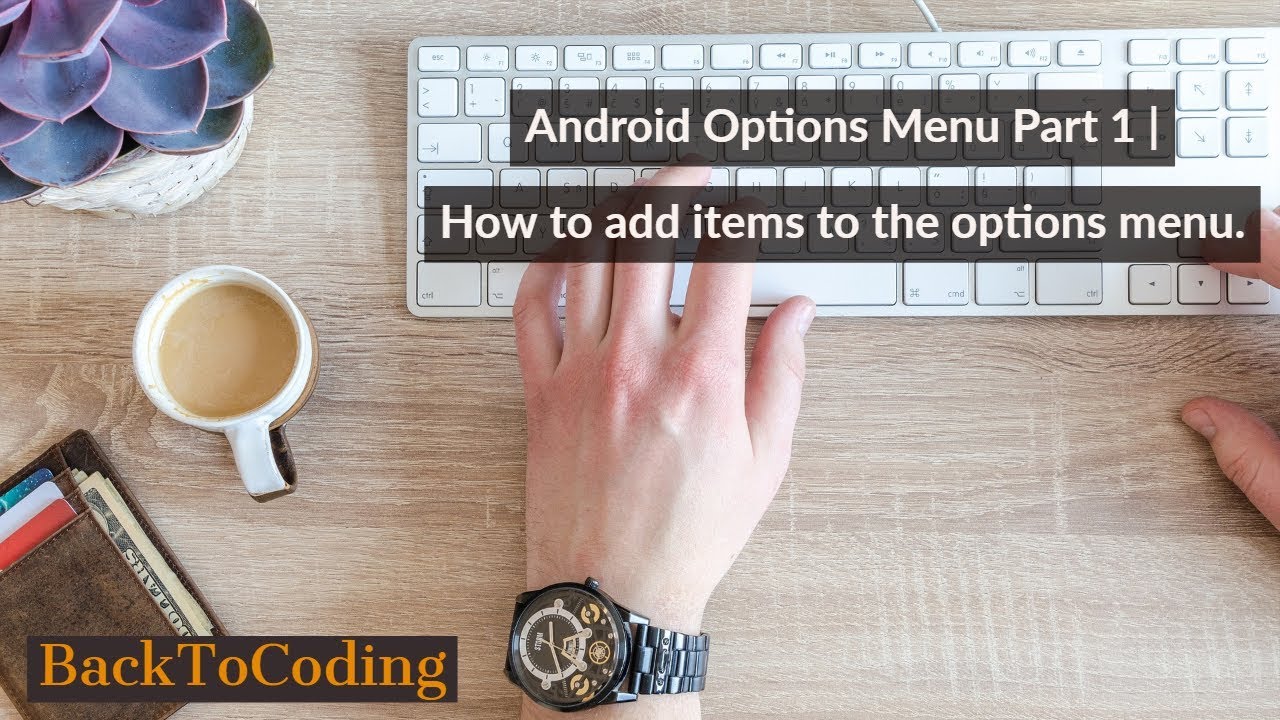 Android Options Menu Part 1 | How to add items to the options menu ...