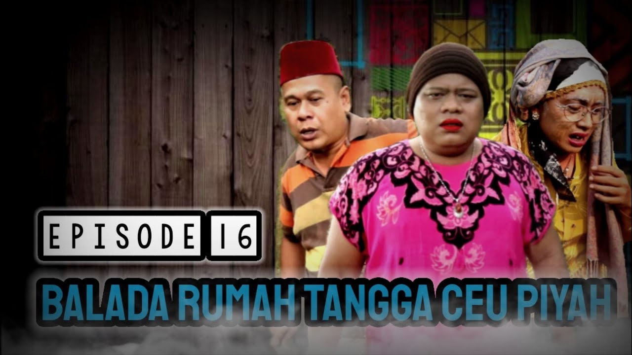 FILM PENDEK || balada rumah tangga ceu piyah..eps 16 - YouTube