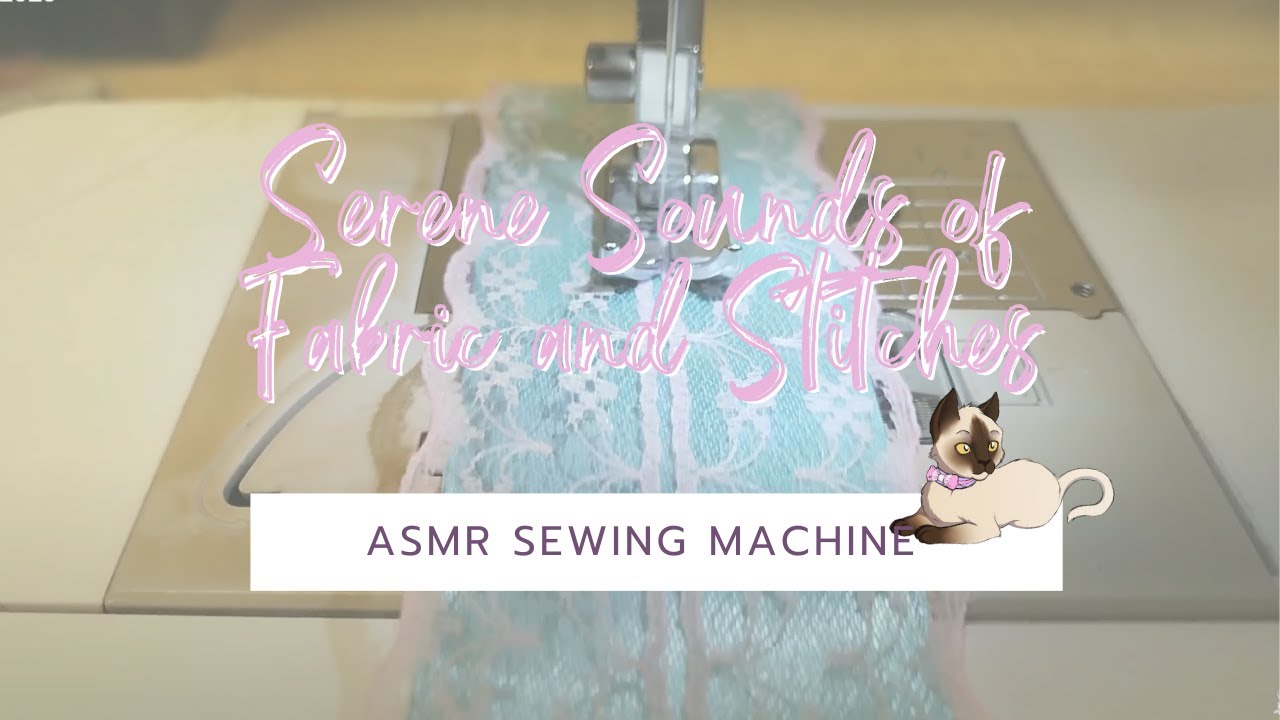 Machine Sewing ASMR: Serene Sounds of Fabric and Stitches - YouTube
