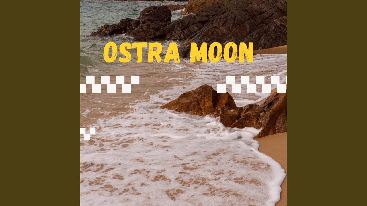OSTRA MOON - YouTube