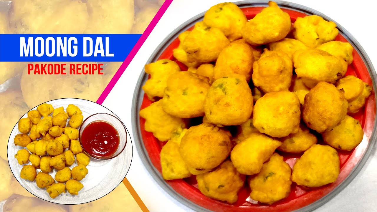 Moong Dal ke Pakode Recipe | Crispy Moong Dal ke Pakode in hindi ...