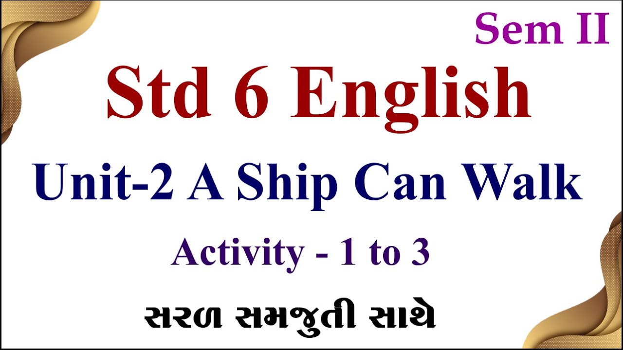 english, Std 6 English sem 2 Unit 2 Activity 1,2 Std 6 English sem 2 ...