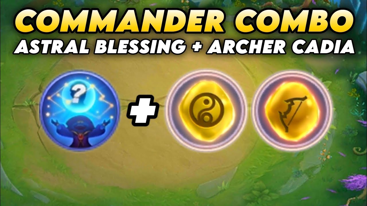 COMBO ASTRAL BLESSING + ARCHER CADIA STAR-CORE.!! MAGIC CHESS MOBILE ...