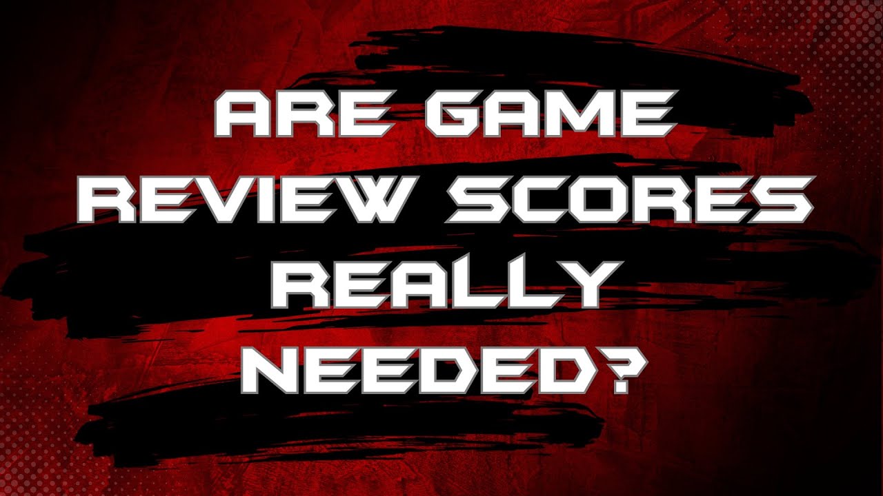 Are Game Review Scores Really Needed? - YouTube