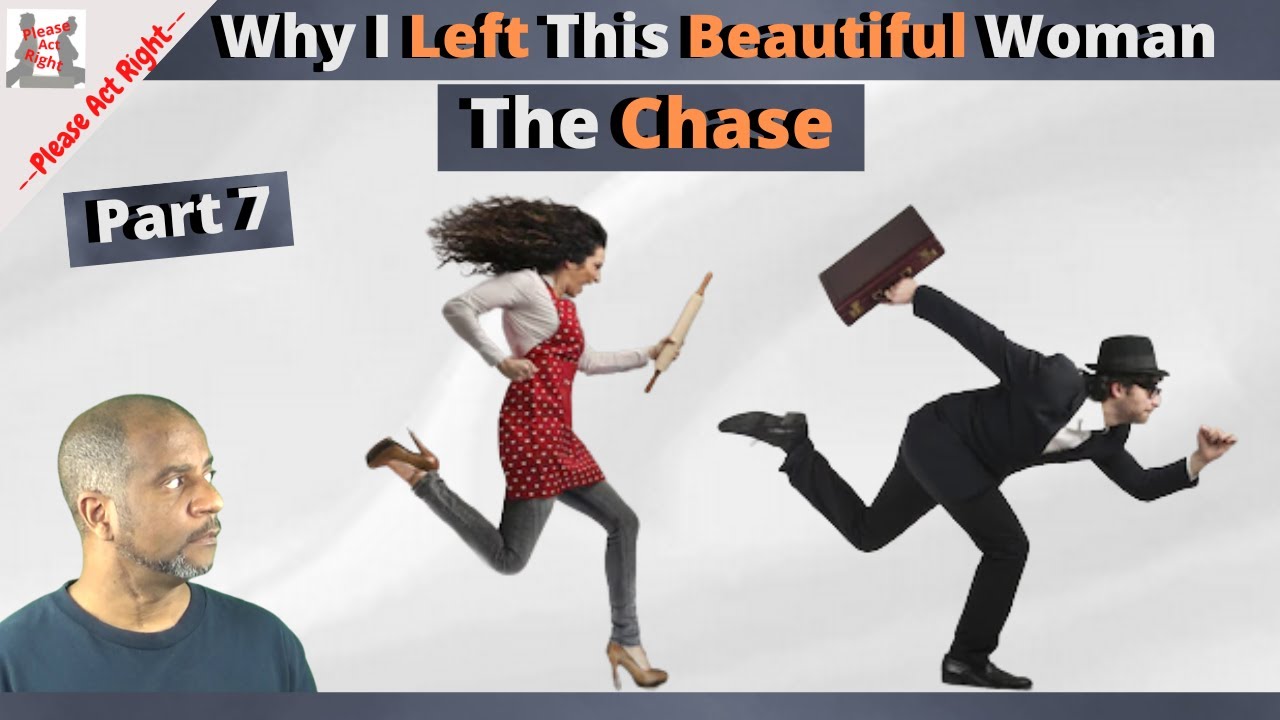 Why I Had To Leave Part 7 - The Chase - YouTube