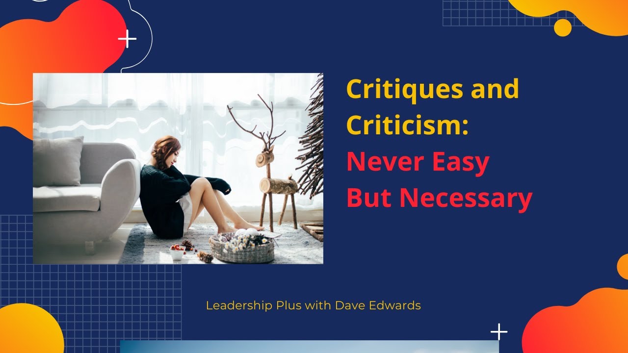 Critiques and Criticism: Never Easy - But Necessary - YouTube