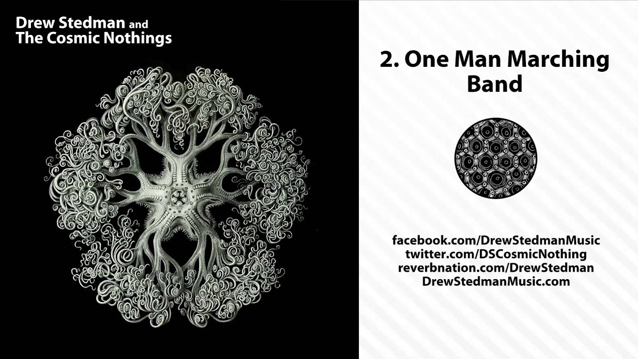 One Man Marching Band - Drew Stedman and The Cosmic Nothings - YouTube