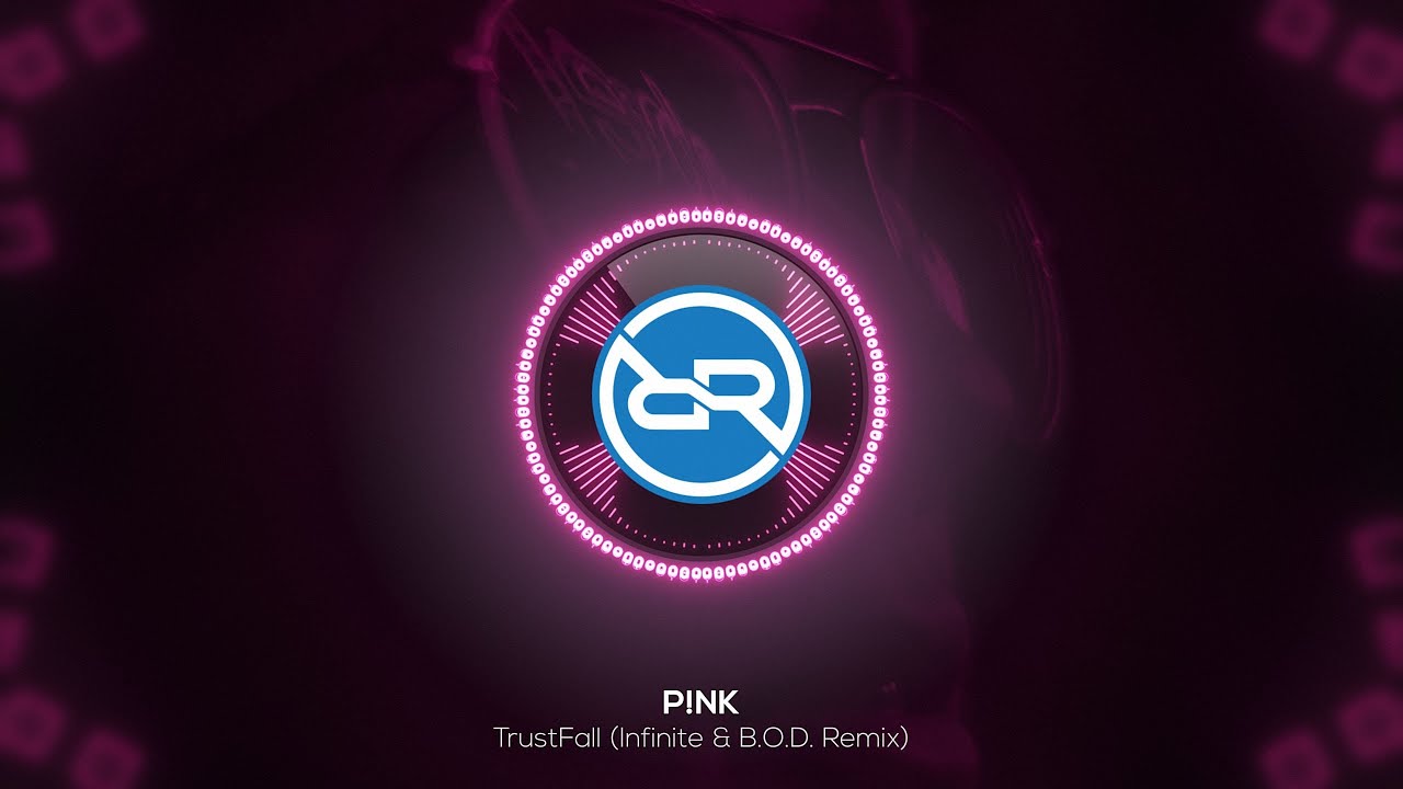 P!NK - TrustFall (Infinite & B.O.D. Remix) - YouTube