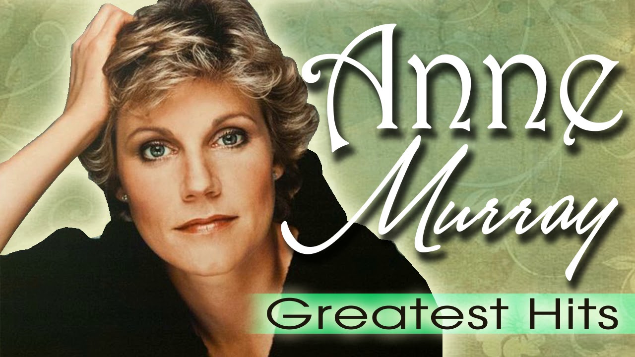 Anne Murray Greatest Hits Playlist Collection - Anne Murray Best Songs ...