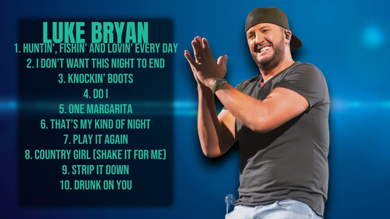 Luke Bryan-Hits that stole the show-Supreme Chart-Toppers Mix-Unfazed ...