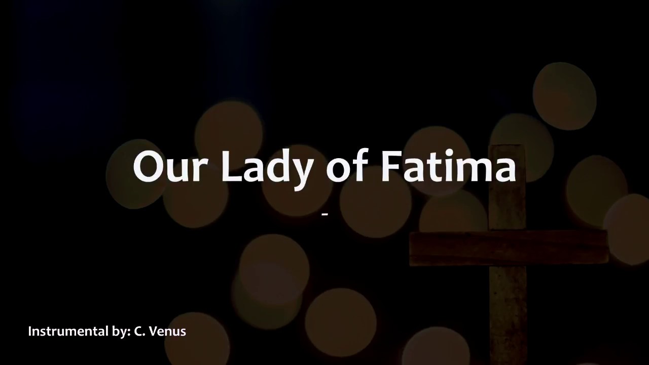 Our Lady of Fatima Instrumental - YouTube