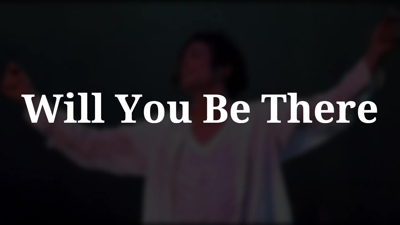 Will You Be There Lyrics Video - Michael Jackson - YouTube