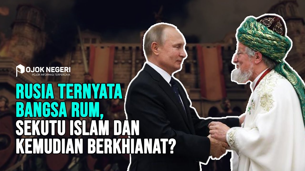 Rusia Ternyata Bangsa Rum, Sekutu Islam dan Kemudian Berkhianat? - YouTube