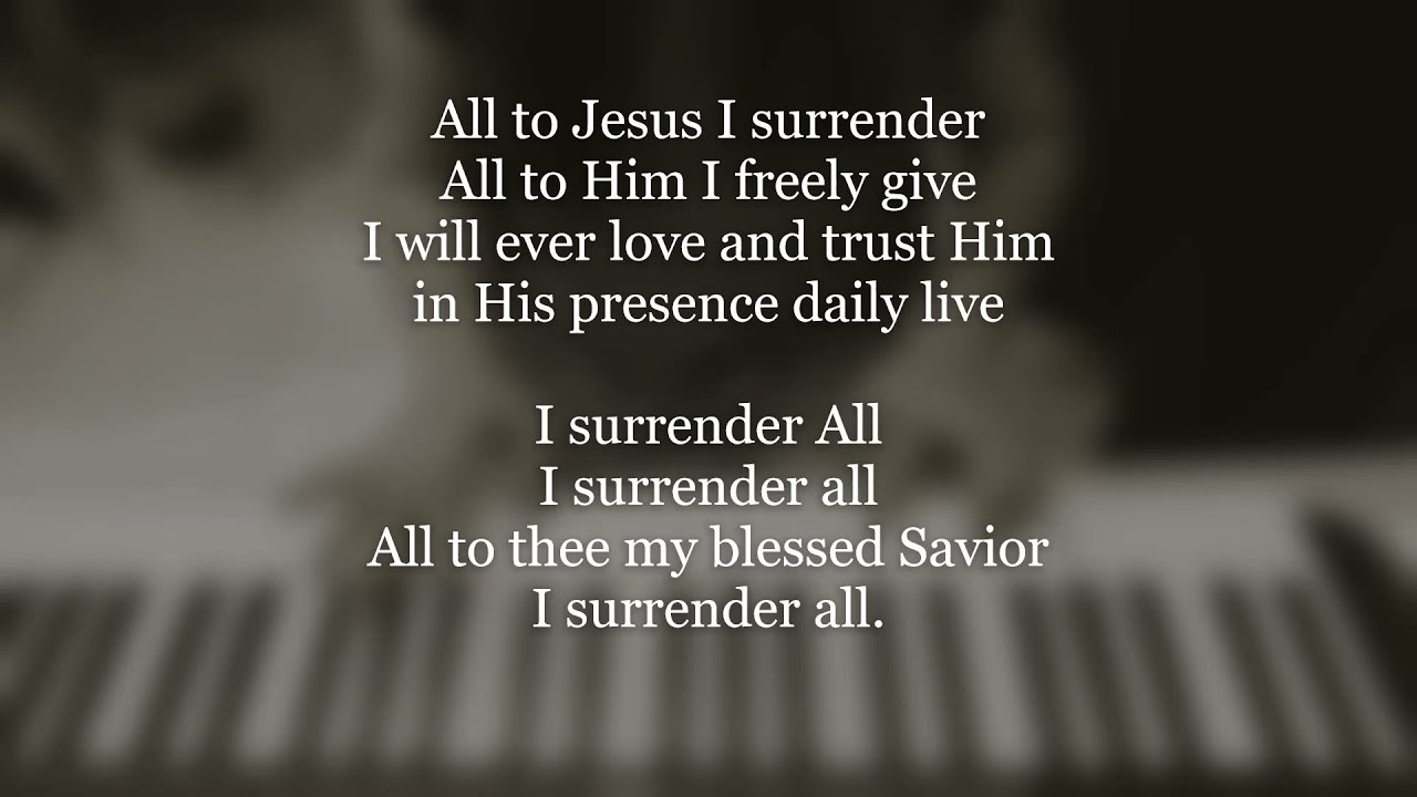 All to Jesus I surrender all - Hymn - YouTube