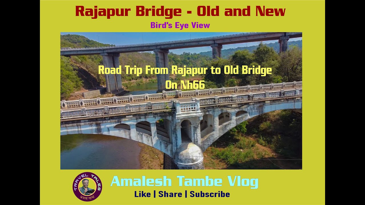 Mumbai Goa Highway Latest Update| NH66 | Rajapur Bridge | Road Trip ...