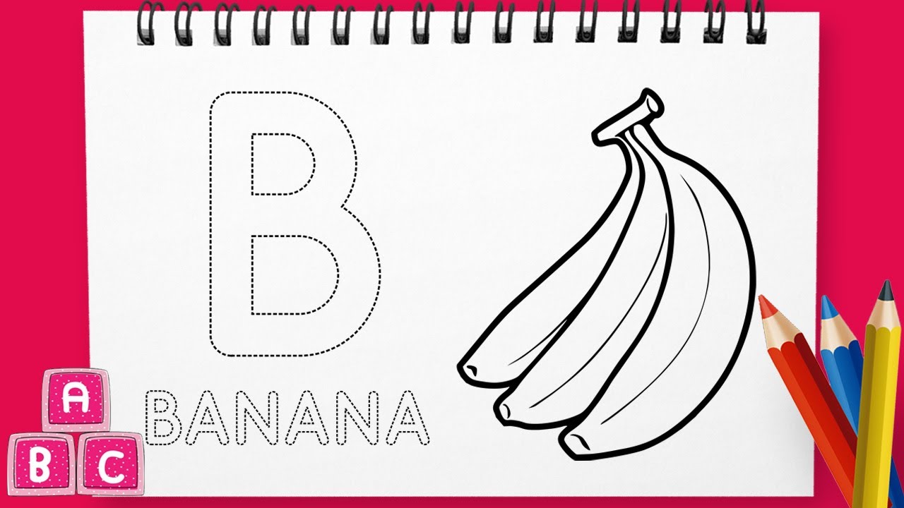 Alphabet Song | Learn to Write Alphabet | How to Write B for Banana ...