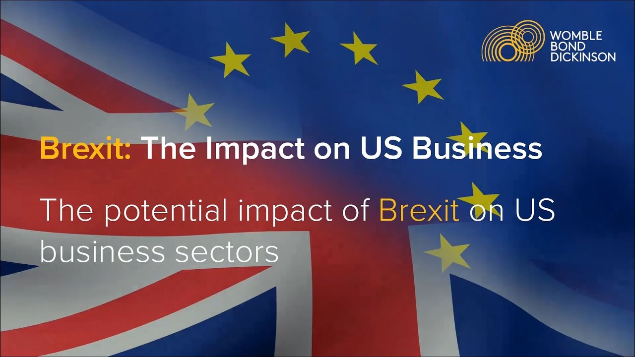 The Potential Impact of Brexit on US Business Sectors | Womble Bond ...