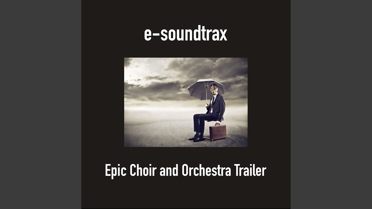 Epic Choir and Orchestra Trailer - YouTube