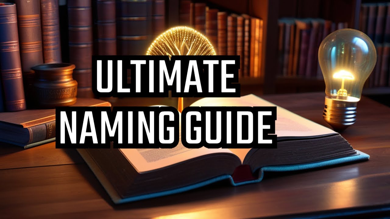 The Ultimate Guide to Naming Anything: 5 Easy Steps - YouTube