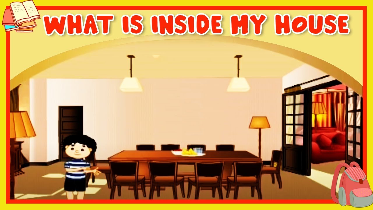 Learn What Is Inside My House - Preschool Learning For Kids - English ...