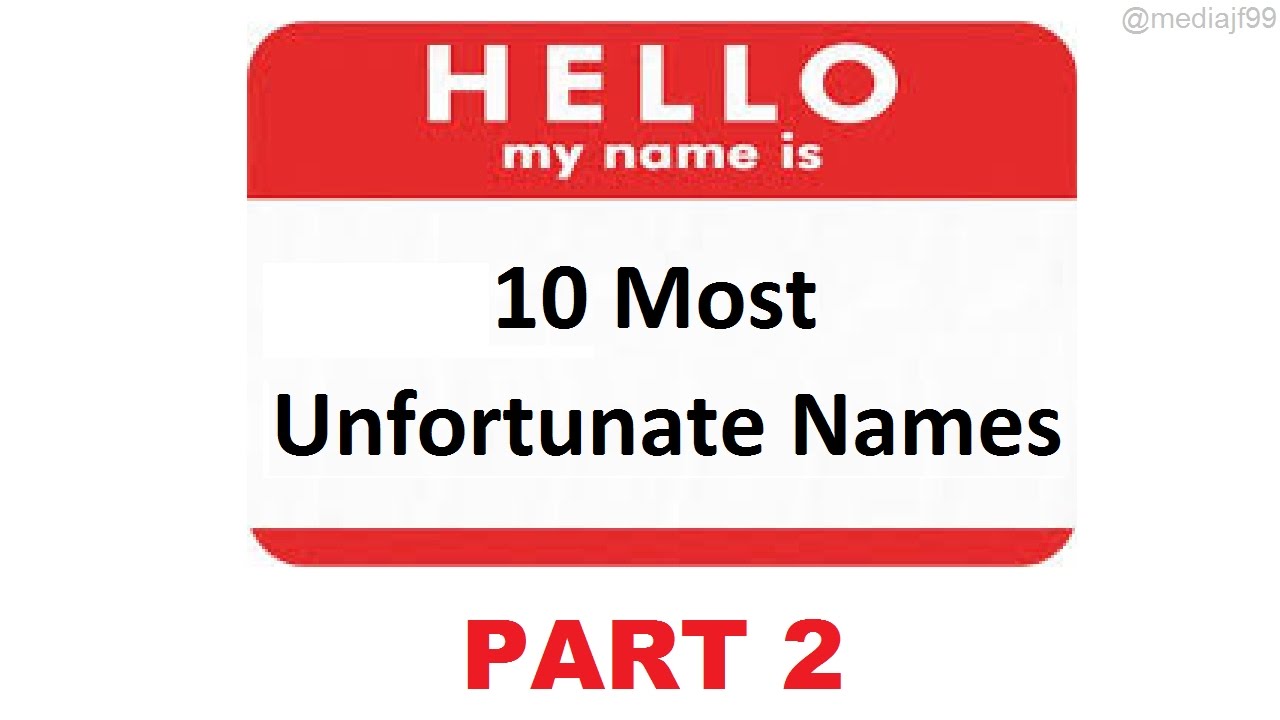 10 Most Unfortunate Names - Part 2 - YouTube