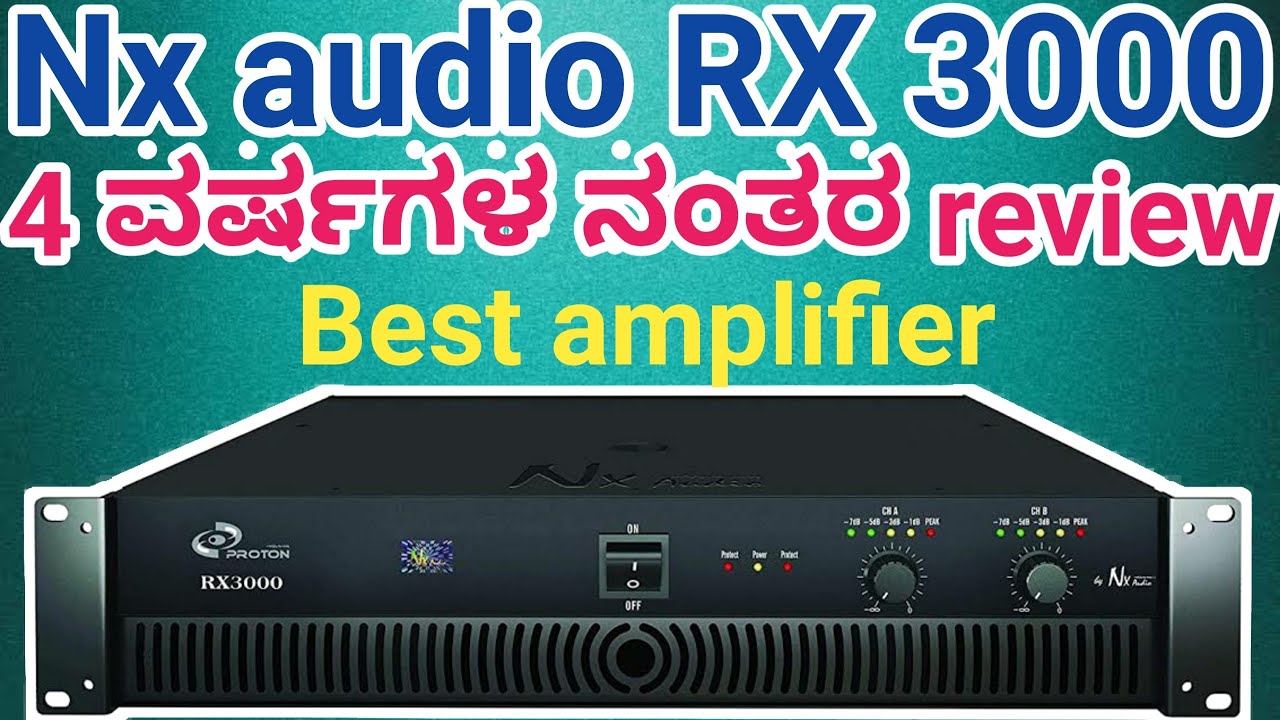 Nx audio RX3000 AMPLIFIER REVIEW AFTER 4 YEARS in Kannada - YouTube