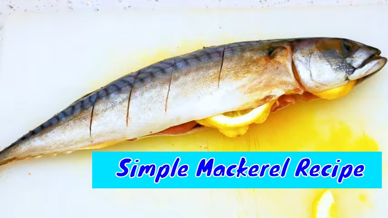 Simple Mackerel Recipe | How to cook Delicious Fish in the Oven - YouTube