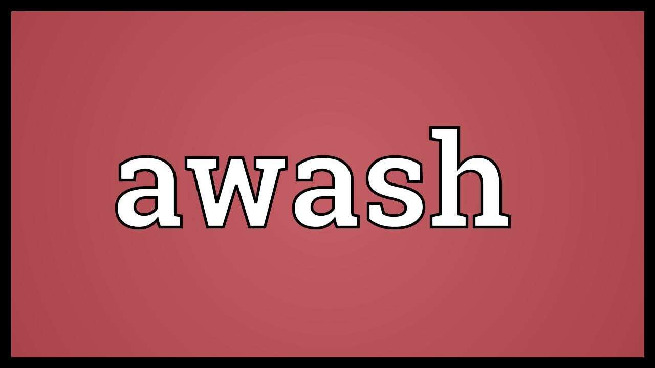 Awash Meaning - YouTube