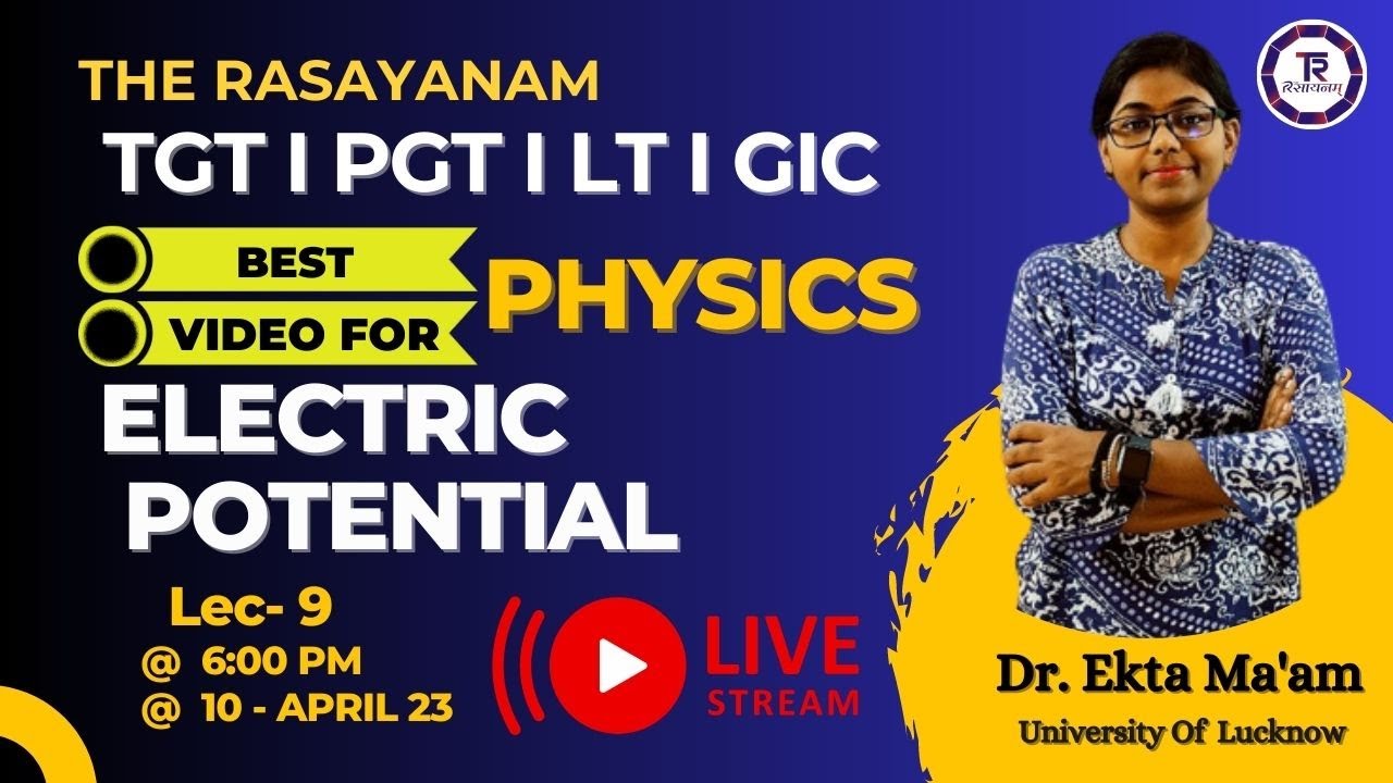 Electric potential 09 | Electrostatic | PGT | LT I GIC I Dr. Ekta Ma'am ...