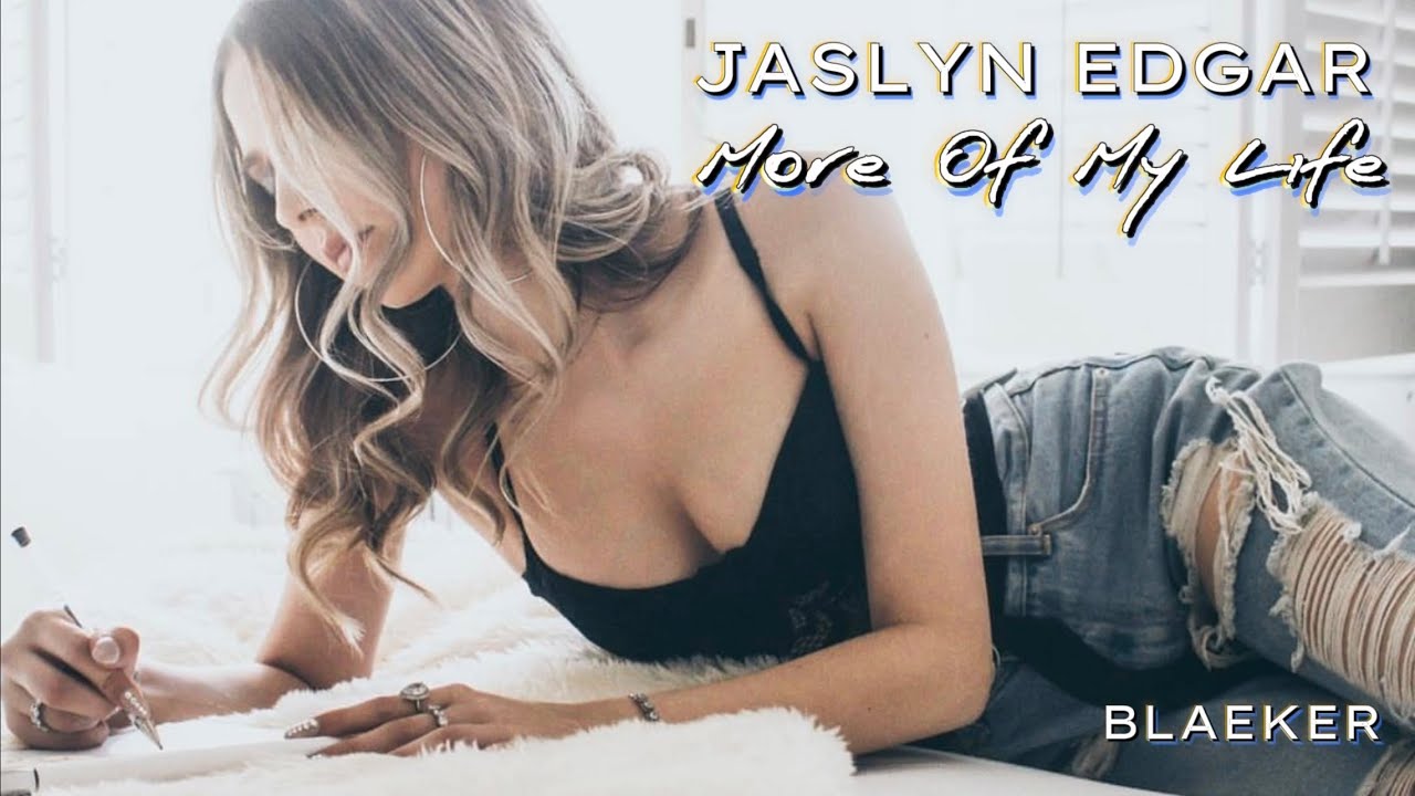 Blaeker Feat. Jaslyn Edgar - More Of My Life - YouTube