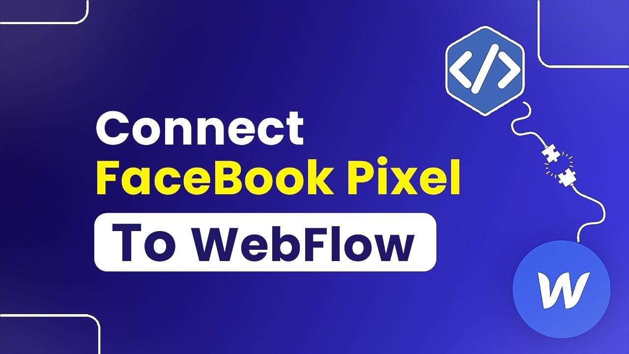 How to Connect Facebook Pixel to Webflow (Easily) - YouTube
