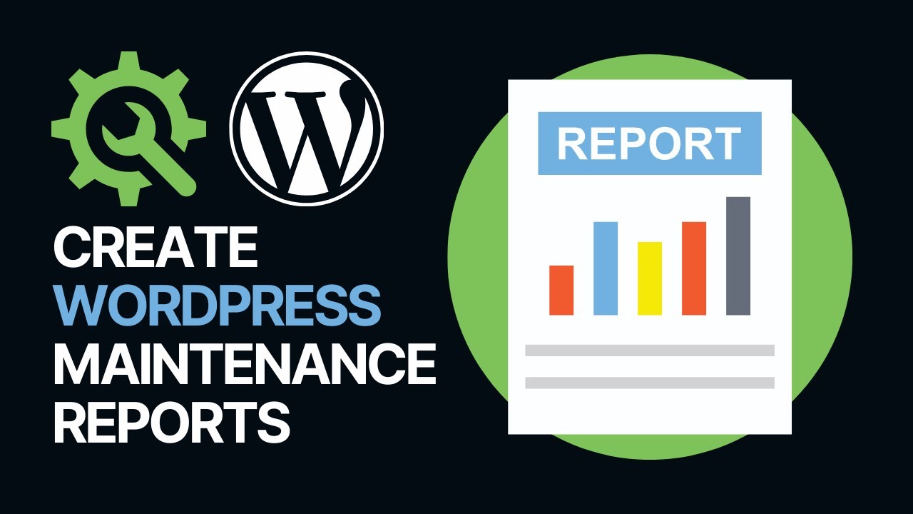 How to Create a WordPress Maintenance Report for Clients? FREE Tutorial ...