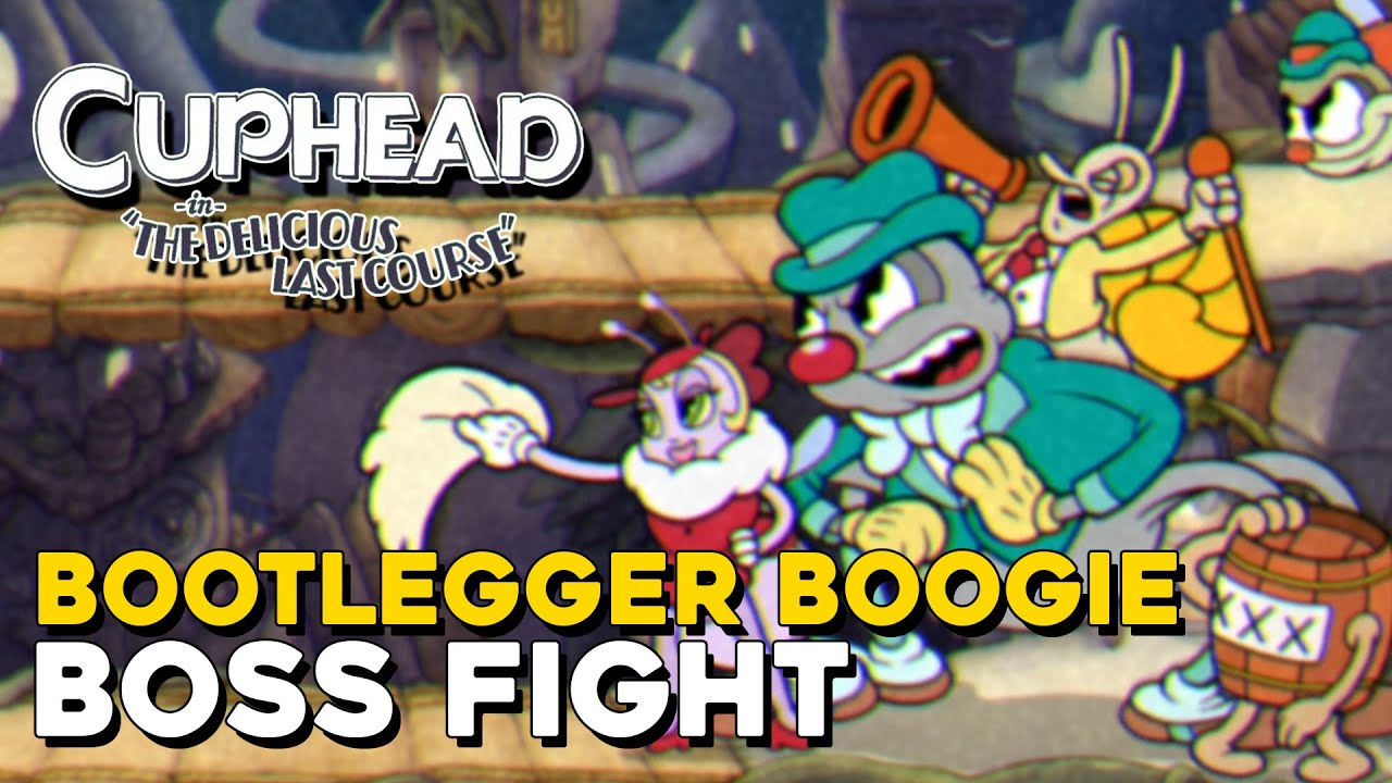 Cuphead The Delicious Last Course DLC Bootlegger Boogie Boss Fight ...