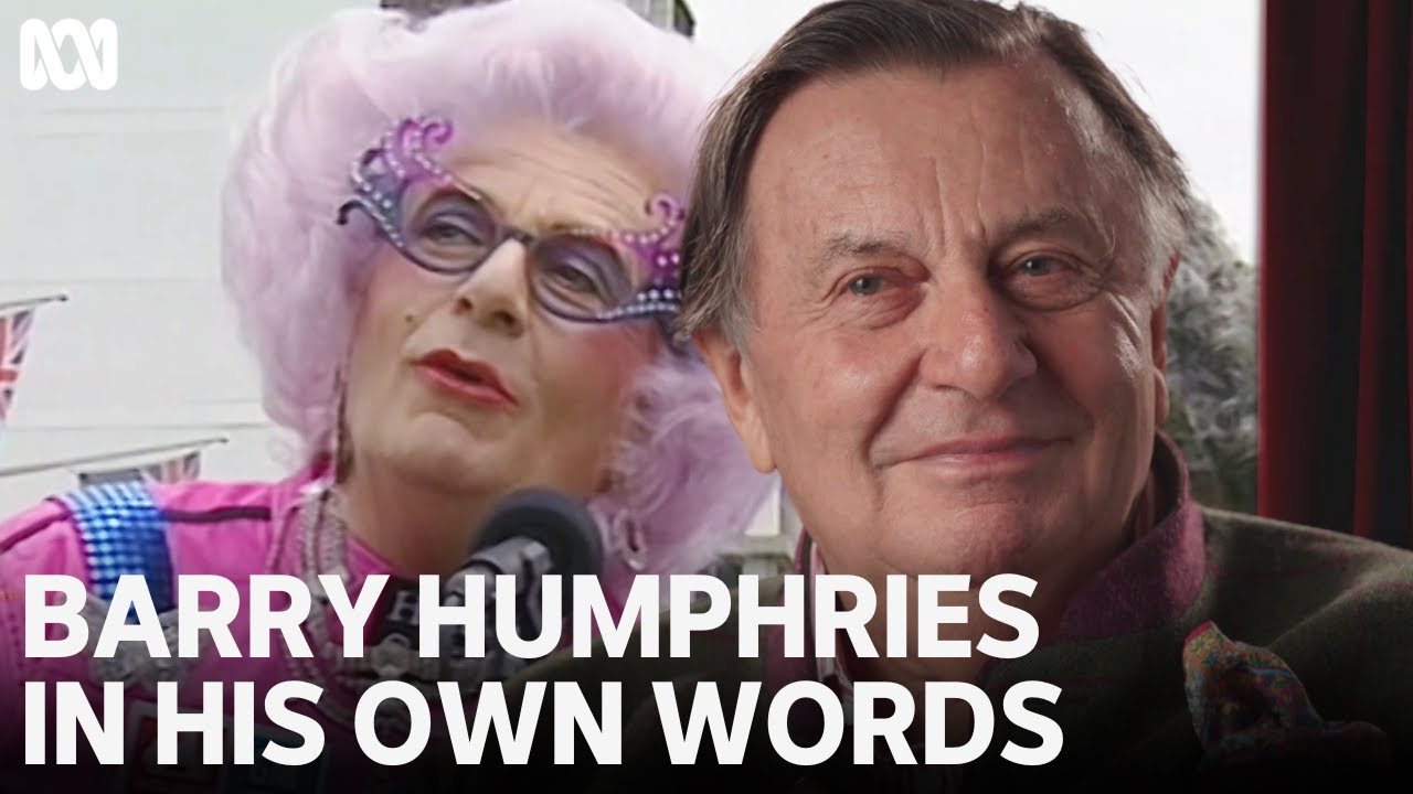 Barry Humphries on the art of comedy | Barry Humphries In His Own Words ...
