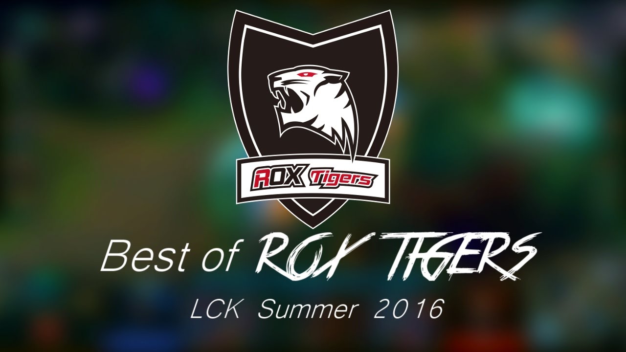 ROX Tigers - Montage | LCK Summer 2016 (LEAGUE OF LEGENDS) - YouTube