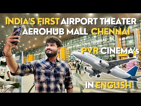 🤩Chennai Aerohub Mall Review: PVR Cinema, 24/7 Food Court & Seamless ...