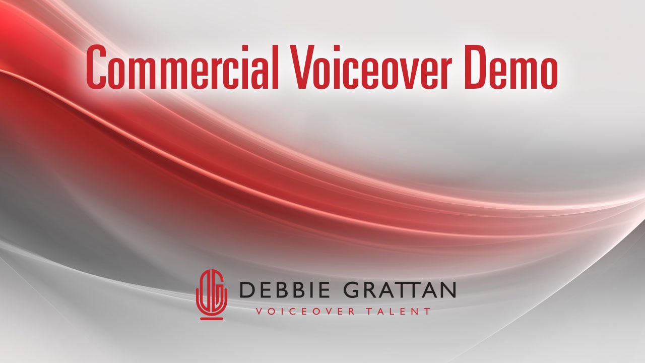 Commercial Voice Over Demo - Debbie Grattan Voiceovers - YouTube