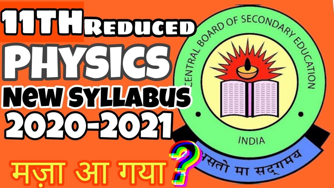 Class 11th Physics Cbse Deleted Syllabus 2021 2022 CBSE Board Syllabus class-11th-physics-cbse-deleted-syllabus-2021-2022-cbse-board-syllabus