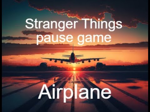 Airplane 🛫 | Stranger Things pause game - YouTube