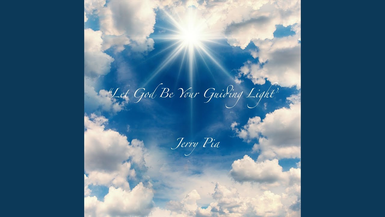 Let God Be Your Guiding Light - YouTube