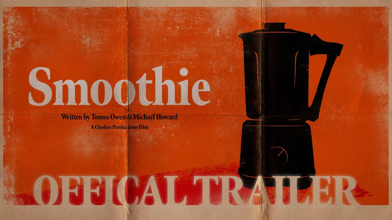 Smoothie - Official Trailer | OUT NOW - YouTube