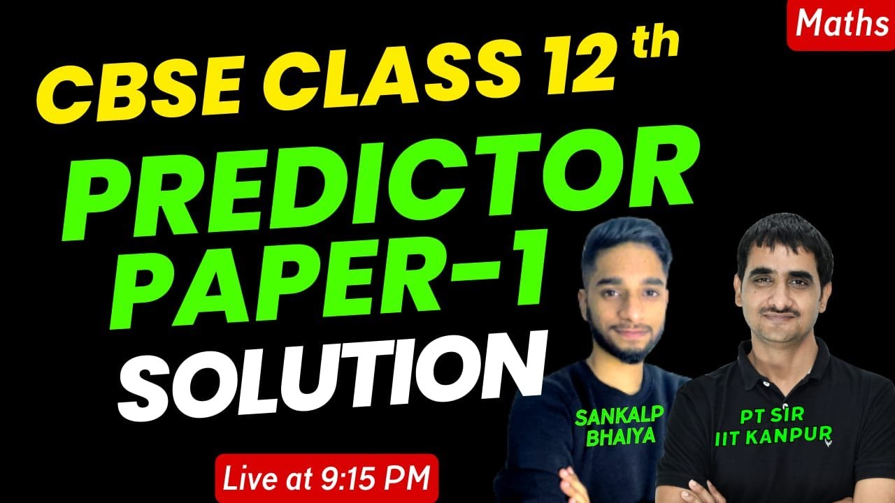 Predictor Paper || 12th Class Maths || Boards 2024 || P. T. Sir IIT ...
